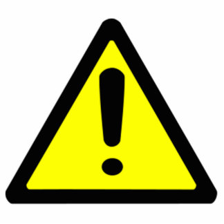 Warning Sign Photo Sculptures, Cutouts and Warning Sign Cut Outs