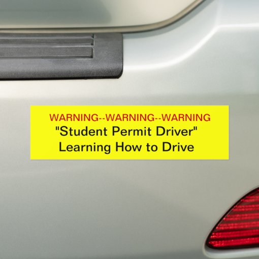 Warning Student Permit Driver Bumper Sticker | Zazzle