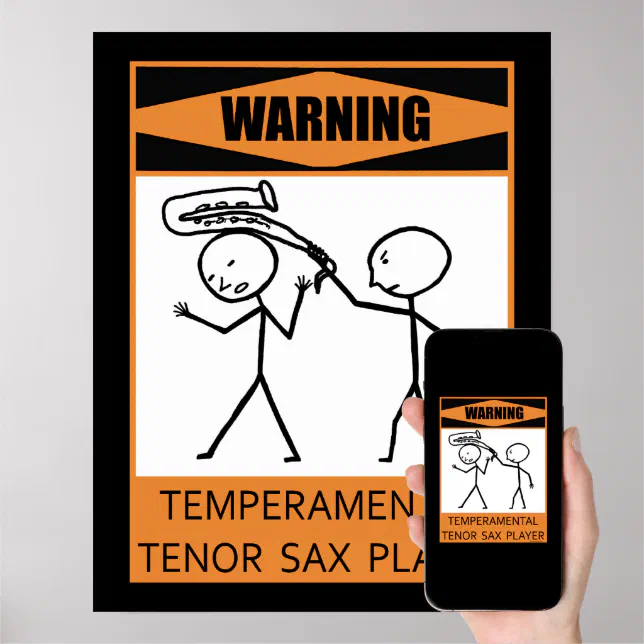 Warning Temperamental Tenor Sax Player Poster | Zazzle