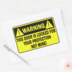 Warning This Door Is Locked For Your Protection Rectangular Sticker ...