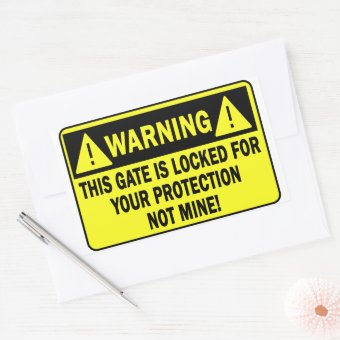 Warning This Gate Is Locked For Your Protection Rectangular Sticker ...
