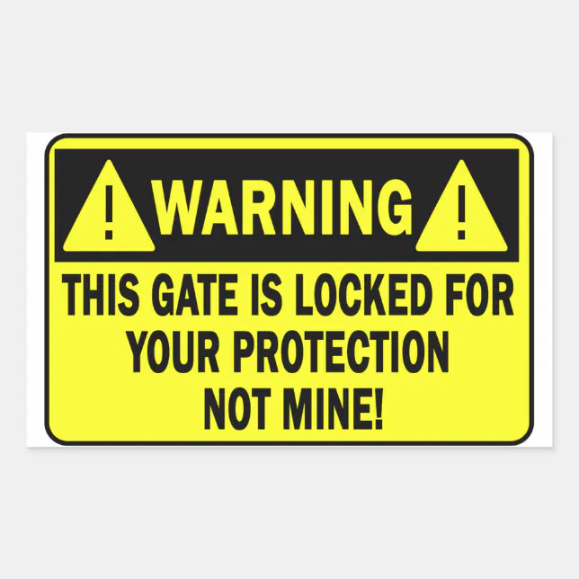 Warning This Gate Is Locked For Your Protection Rectangular Sticker ...