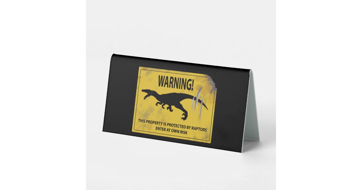 Warning! This Property is Protected by Raptors Table Tent Sign | Zazzle