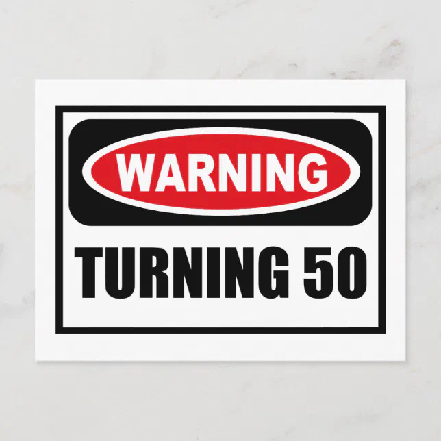Warning TURNING 50 Postcard | Zazzle