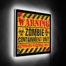 Warning zombie containment unit AFTER apocalypse LED Sign | Zazzle