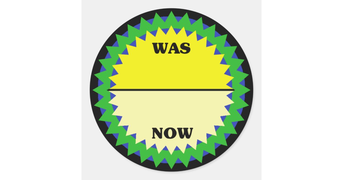 WAS/NOW Retail Sale Sticker | Zazzle