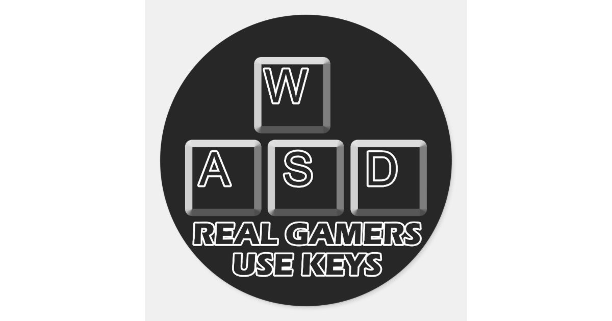 WASD - Real Gamers Use Keys Classic Round Sticker | Zazzle