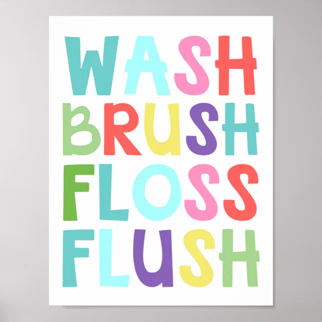 Wash Brush Floss Flush Kids Bathroom Poster | Zazzle