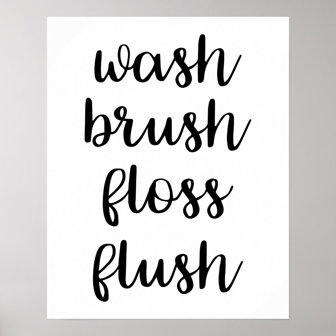 Wash Brush Floss Flush Poster Zazzle