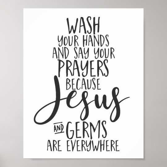 Wash Your Hands and Say Your Prayers Poster | Zazzle.com