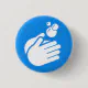 Wash Your Hands - Hand Washing Coronavirus & Flu Button | Zazzle