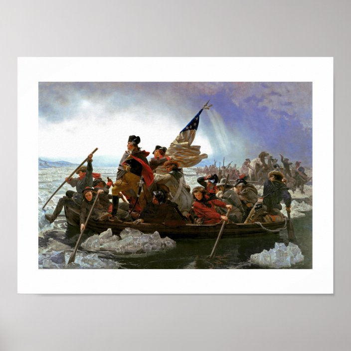 Washington Crossing the Delaware by Emanuel Leutze Poster | Zazzle.com