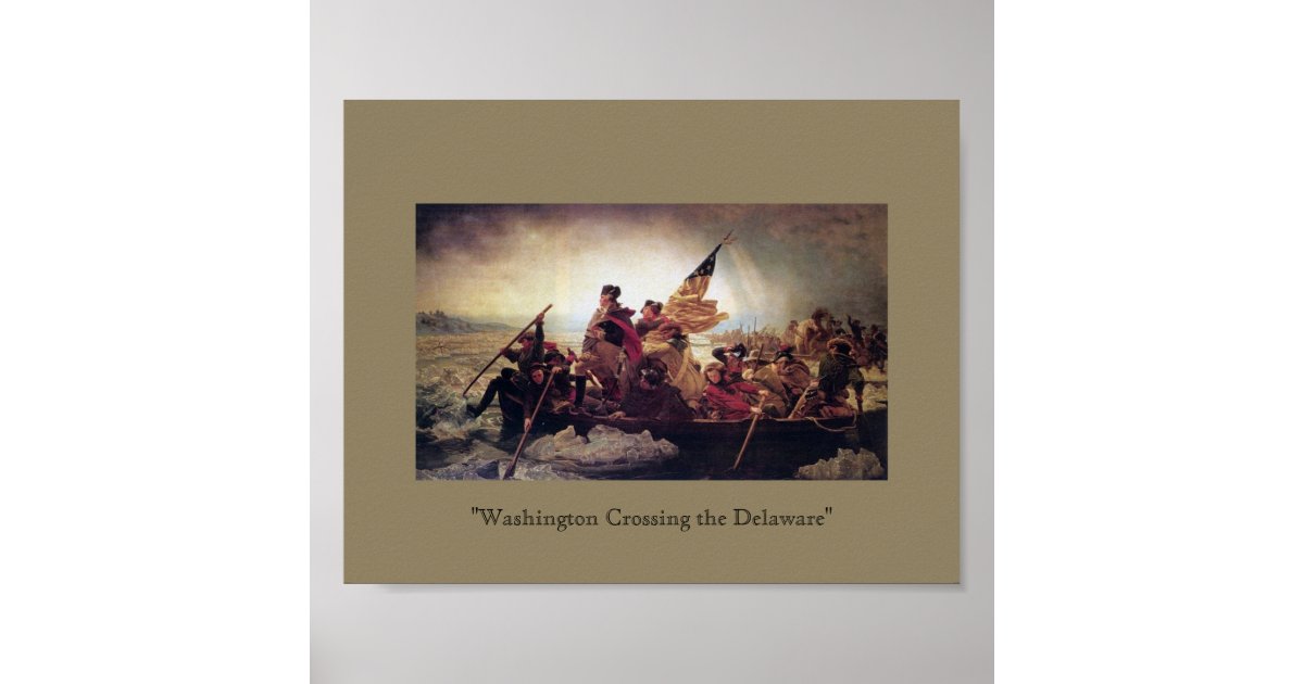 Washington Crossing the Delaware Poster | Zazzle