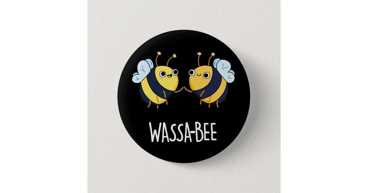 Wassabee Funny Wasabi Bee Pun Dark BG Button | Zazzle