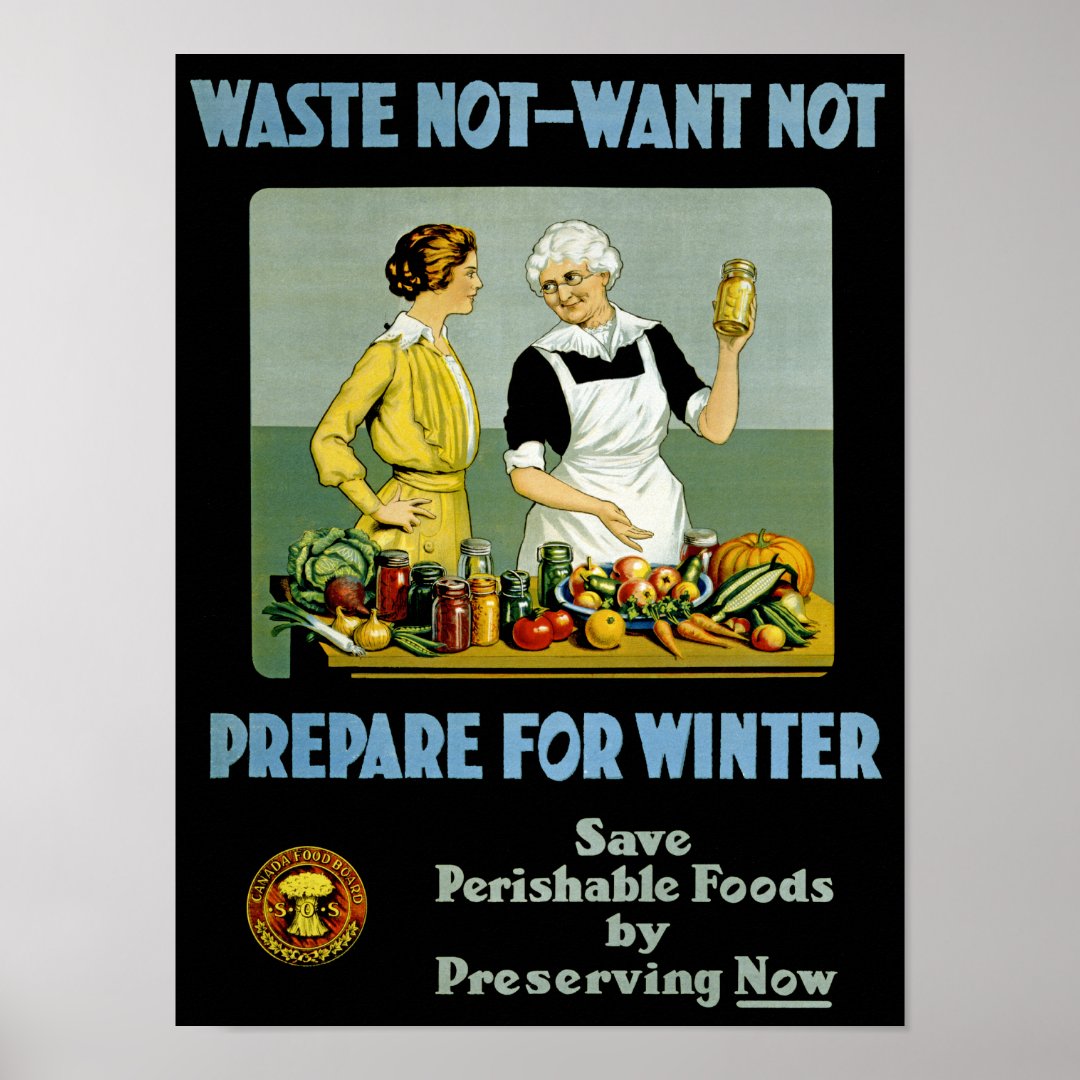 Waste Not - Want Not ~ Prepare for Winter Poster | Zazzle