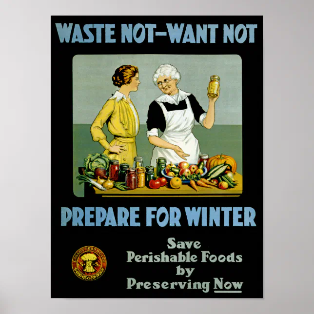 Waste Not - Want Not ~ Prepare for Winter Poster | Zazzle