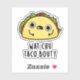 Wat Chu Taco Bout Funny Taco Pun Sticker | Zazzle