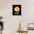Wat Da Cluck Funny Chicken Pun Dark BG Poster | Zazzle