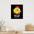 Wat Da Cluck Funny Chicken Pun Dark BG Poster | Zazzle