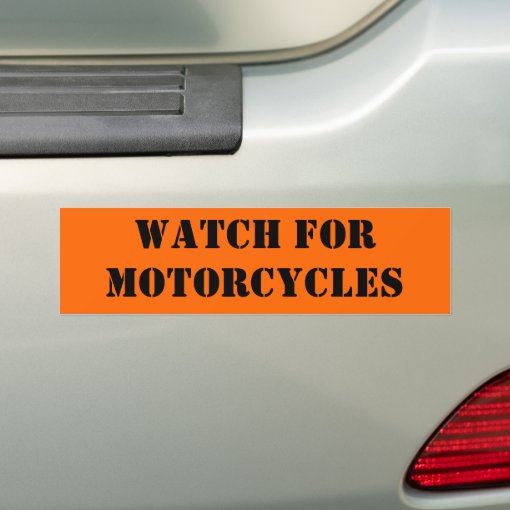 watch for motorcycles bumper sticker | Zazzle
