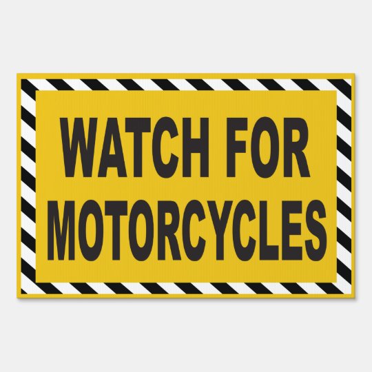 Watch for motorcycles caution sign | Zazzle.com