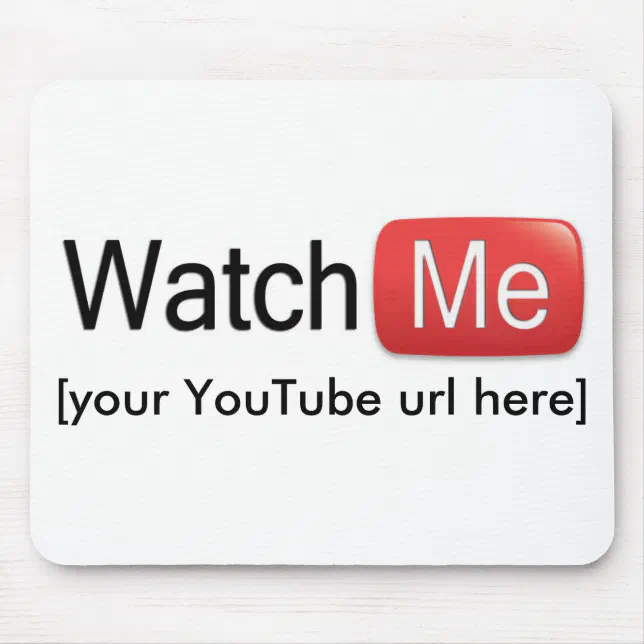Watch Me on YouTube (Basic) Mouse Pad | Zazzle