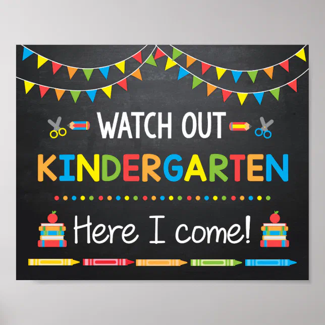 Watch Out Kindergarten Here I come, Chalkboard Poster | Zazzle