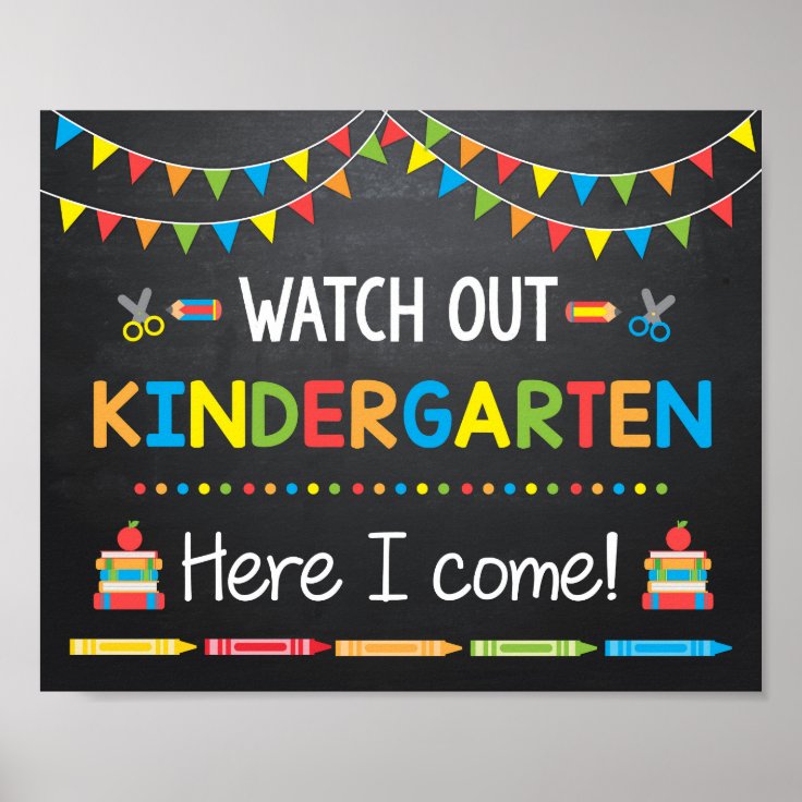 Watch Out Kindergarten Here I come, Chalkboard Poster | Zazzle