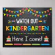 Watch Out Kindergarten Here I come, Chalkboard Poster | Zazzle