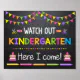 Watch Out Kindergarten Here I come Sign Chalkboard | Zazzle