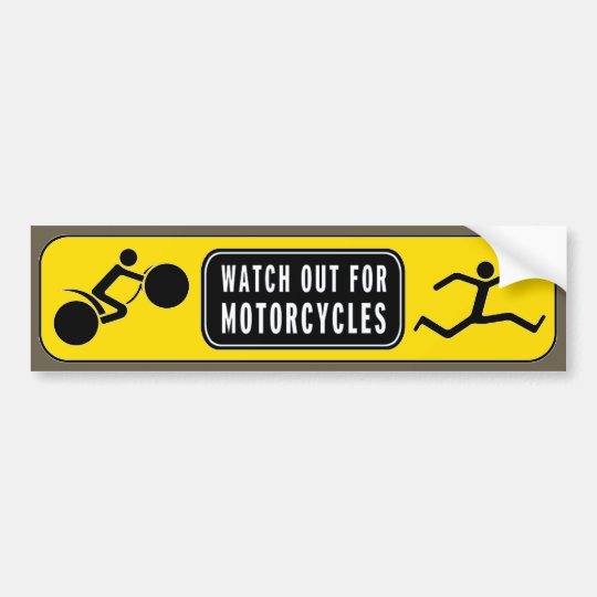 Watch Out!! Motorcycles.... Bumper Sticker | Zazzle.com