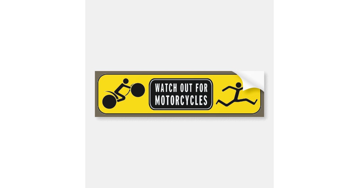 Watch Out!! Motorcycles.... Bumper Sticker | Zazzle