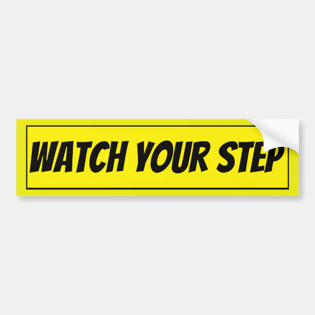 Watch Your Step - Bus Signage Sticker | Zazzle