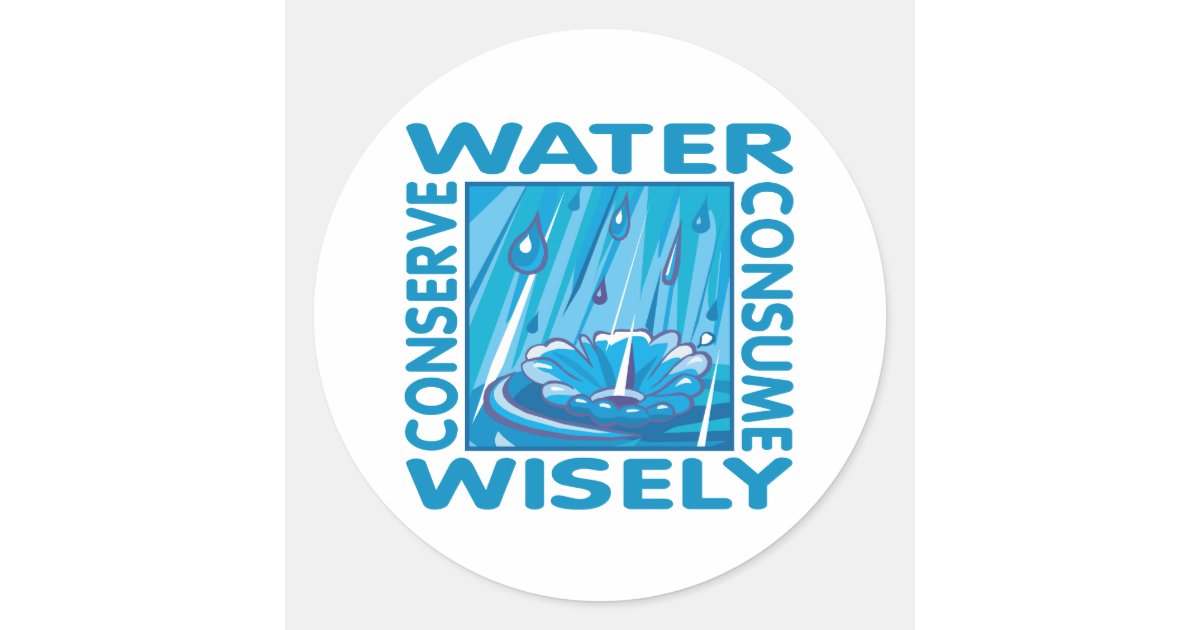 Water Conservation Classic Round Sticker | Zazzle