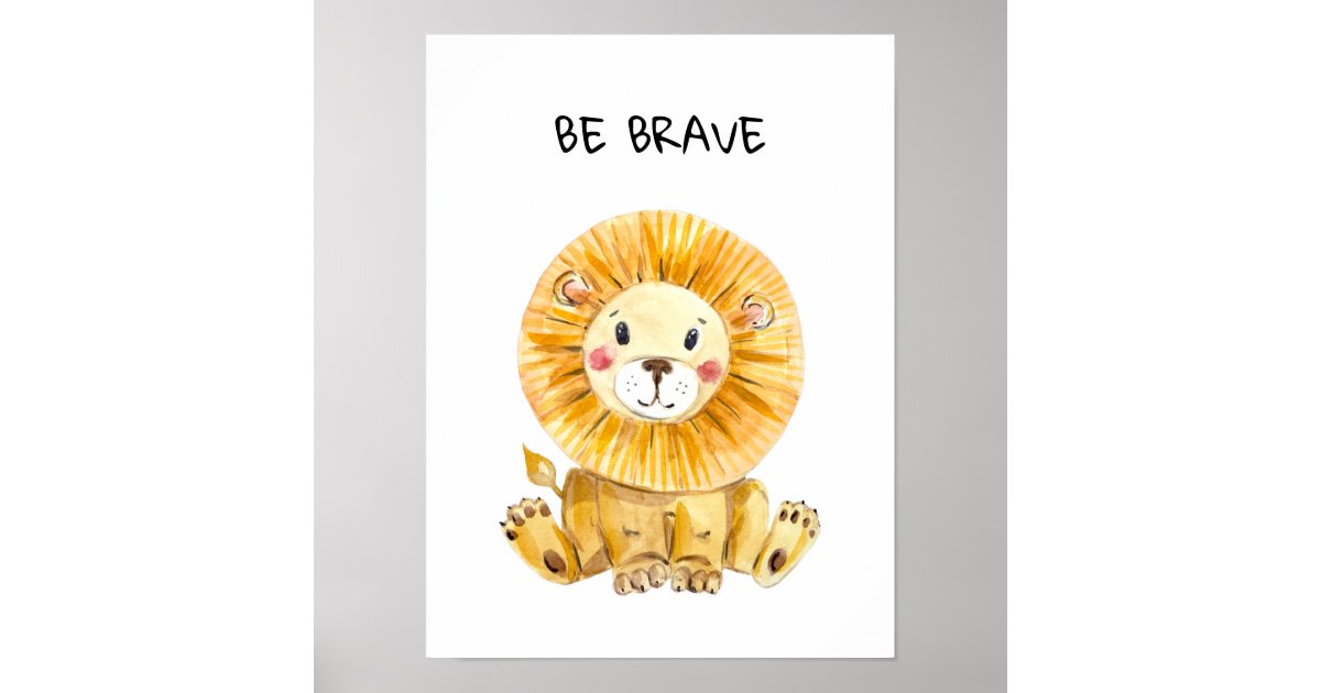 Watercolor Be Brave Baby Lion Poster | Zazzle