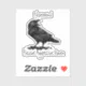 Watercolor Passive Aggressive Raven fun Quote Sticker | Zazzle
