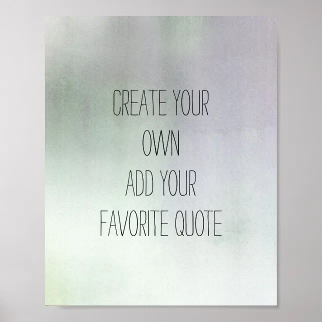 watercolor poster create your own quote wall art | Zazzle