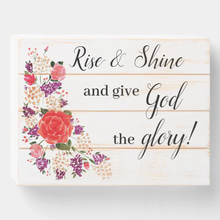 Watercolor, "Rise & Shine..." Wooden Box Sign | Zazzle