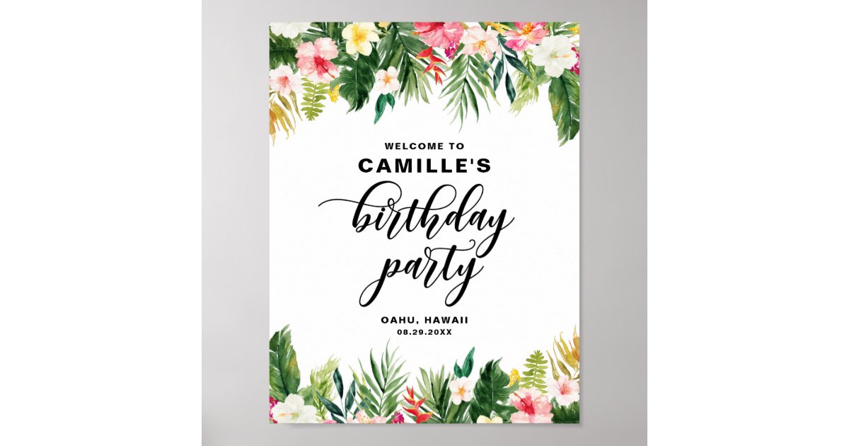 Watercolor Tropical Flowers Birthday Party Welcome Poster | Zazzle