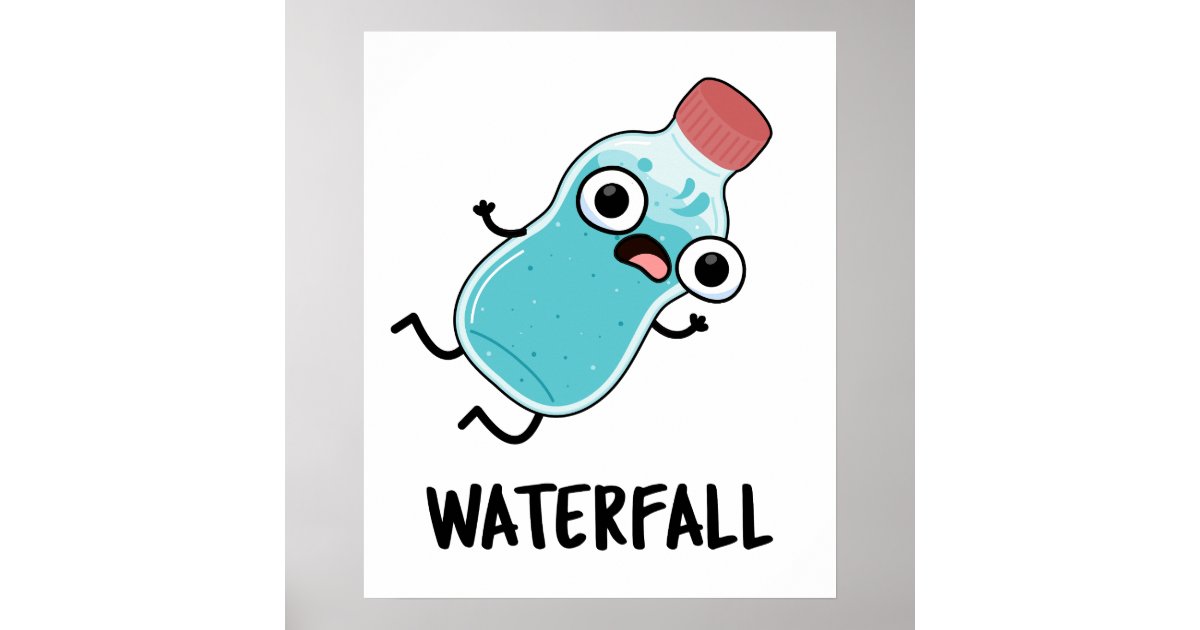 Waterfall Funny Water Pun Poster | Zazzle