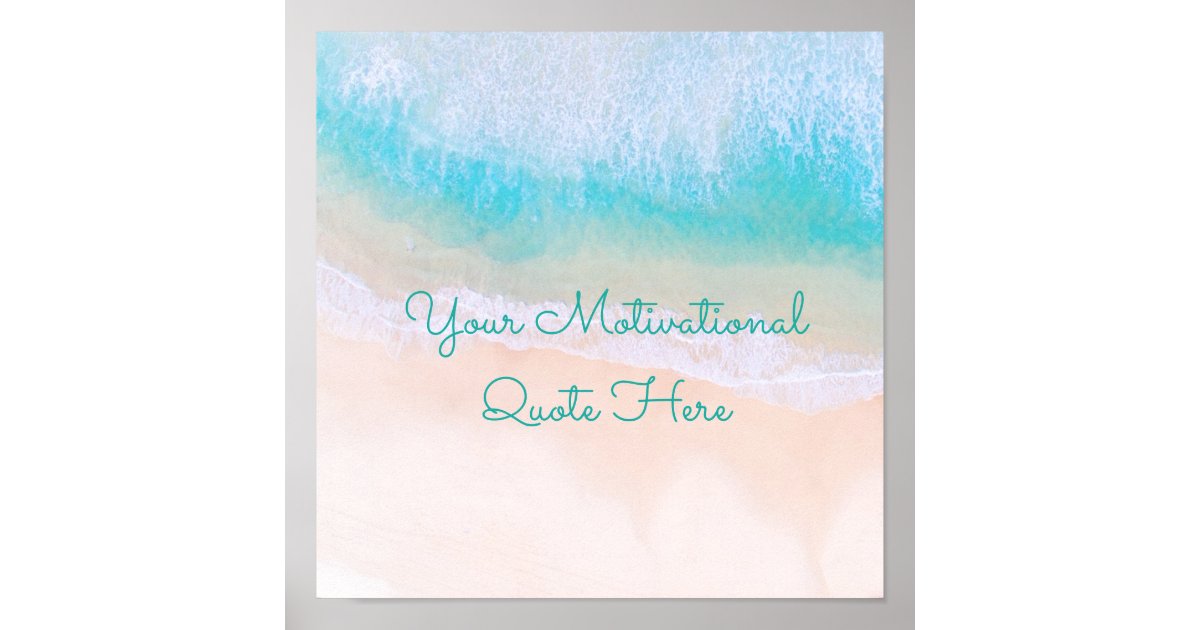 Wave, Sand, Beach Motivational Quote Poster | Zazzle