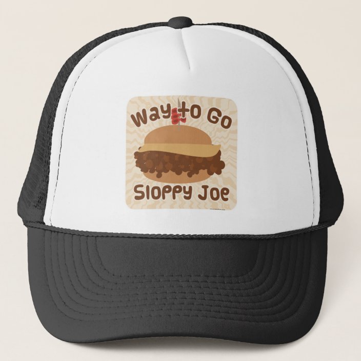 Way To Go Sloppy Joe Trucker Hat | Zazzle.com