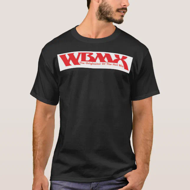 WBMX T-Shirt - The originator of the hot mix | Zazzle