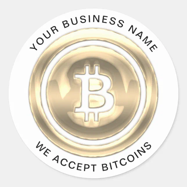 We Accept Bitcoin Symbol Logo Business Name Classic Round Sticker | Zazzle