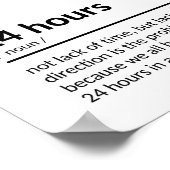"We all have the same 24 hours in a day..." Poster | Zazzle