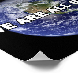 We Are All One 015 Poster | Zazzle