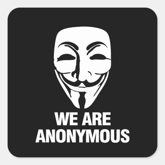 WE ARE ANONYMOUS SQUARE STICKER | Zazzle.com