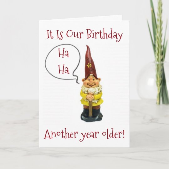 "WE" ARE ANOTHER YEAR OLDER-HAPPY MUTUAL BIRTHDAY CARD | Zazzle.com