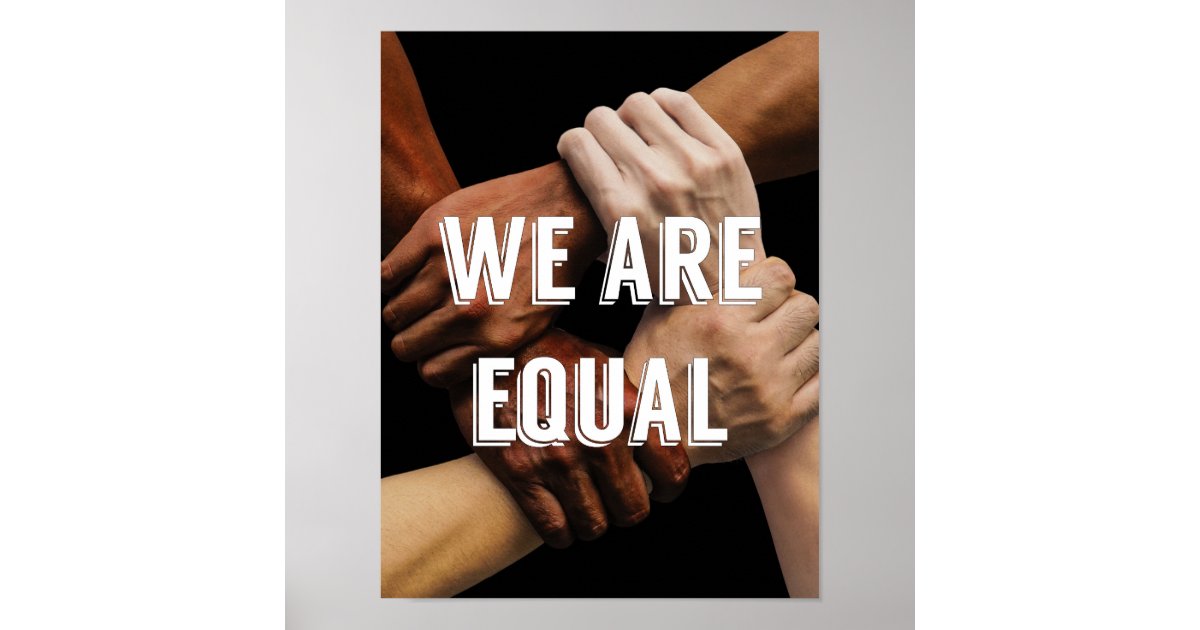 We Are Equal Poster | Zazzle