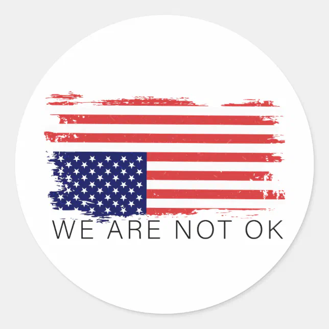 We Are Not Ok Inverted Us Flag Classic Round Sticker | Zazzle